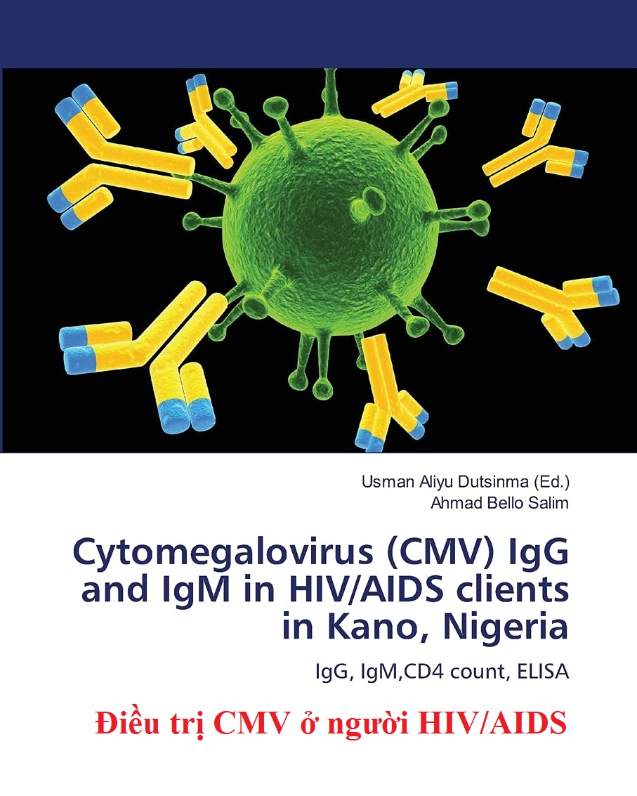 Điều trị bệnh do Cytomegalovirus (CMV) ở người HIV - Bác sĩ Thắng